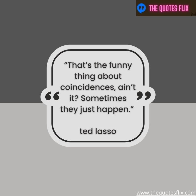 75 Best Inspirational Ted Lasso Quotes