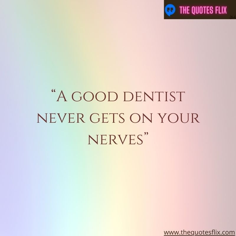 115 Best Inspirational Dental Quotes
